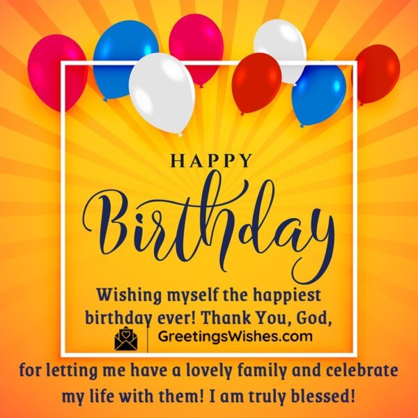 Birthday Wishes for Myself to Celebrate Joy and Gratitude - Greetings ...