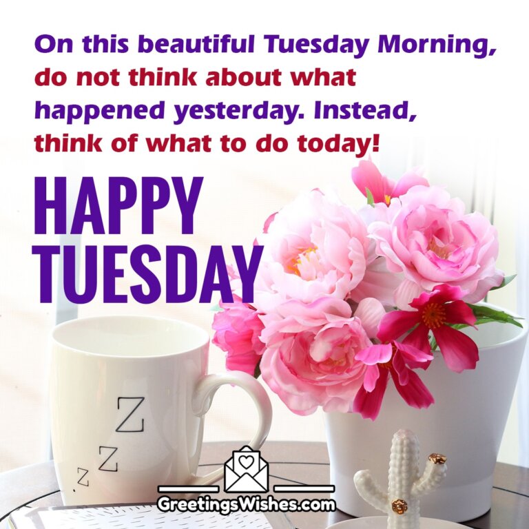 Tuesday Morning Wishes to Bring Energy and Positivity - Greetings Wishes