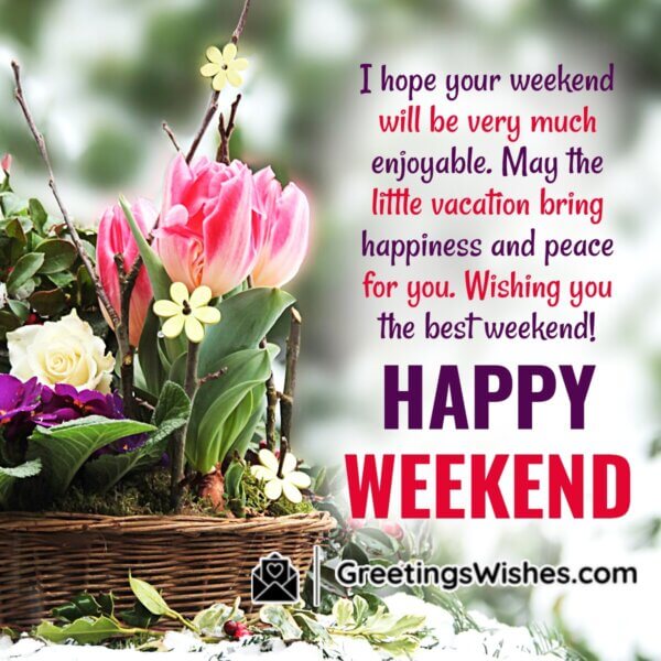 Weekend Morning Wishes to Embrace Relaxation and Joy - Greetings Wishes