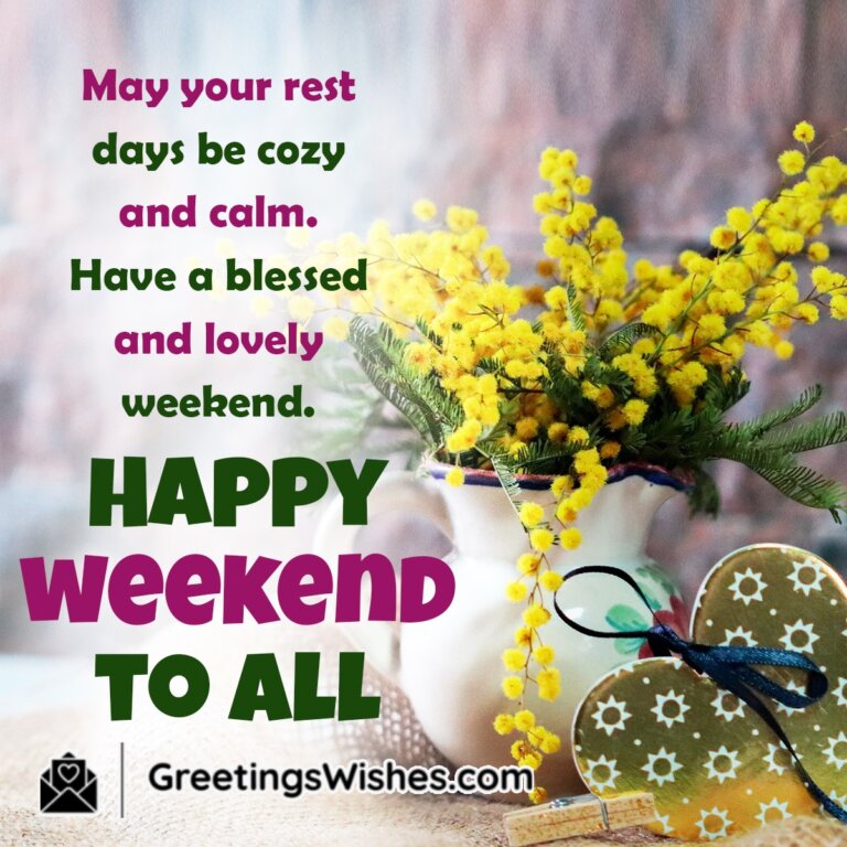 Weekend Morning Wishes to Embrace Relaxation and Joy - Greetings Wishes