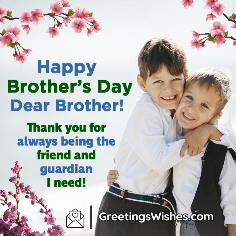Brother’s Day Wishes and Heartfelt Messages (24th May) - Greetings Wishes