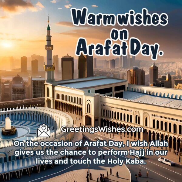 Arafat (Haj) Day Wishes Messages for Reflection and Blessings (05 June ...