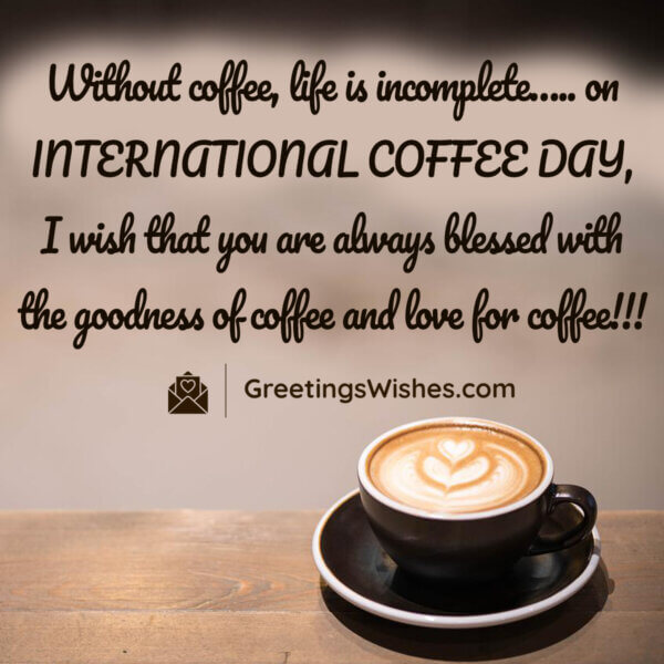 International Coffee Day Wishes and Messages (01 October) - Greetings ...