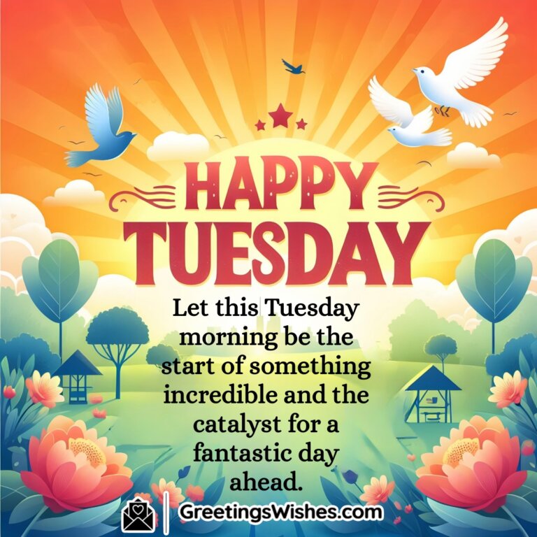 Tuesday Morning Wishes to Bring Energy and Positivity - Greetings Wishes